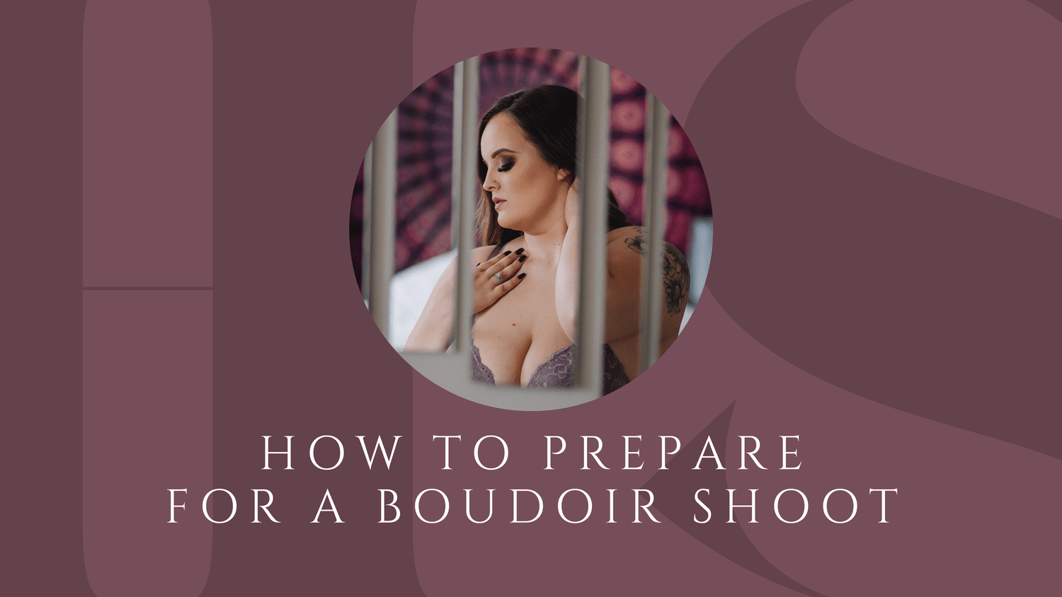 how to prepare for your boudoir photo shoot - Heidi Schoeffler Photography