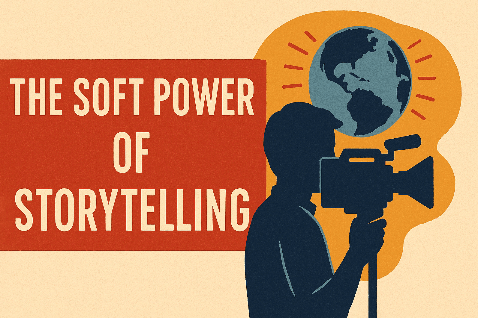 The Soft Power of Storytelling | Filmmaking That Shapes Culture