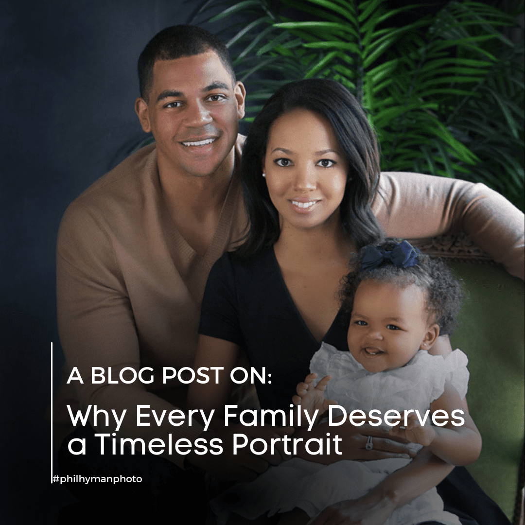 Why Every Family Deserves a Portrait - Phil Hyman Photography and Video ...